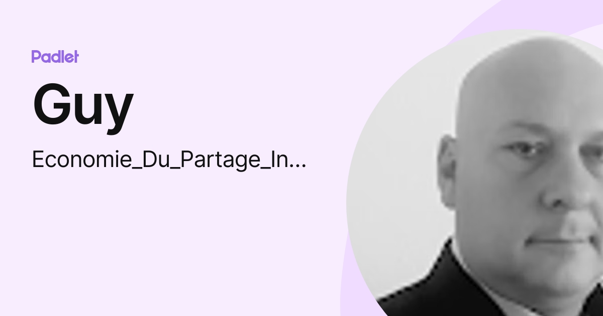 Guy (Economie_Du_Partage_InstructionSafetychallenge2024) profile | Padlet