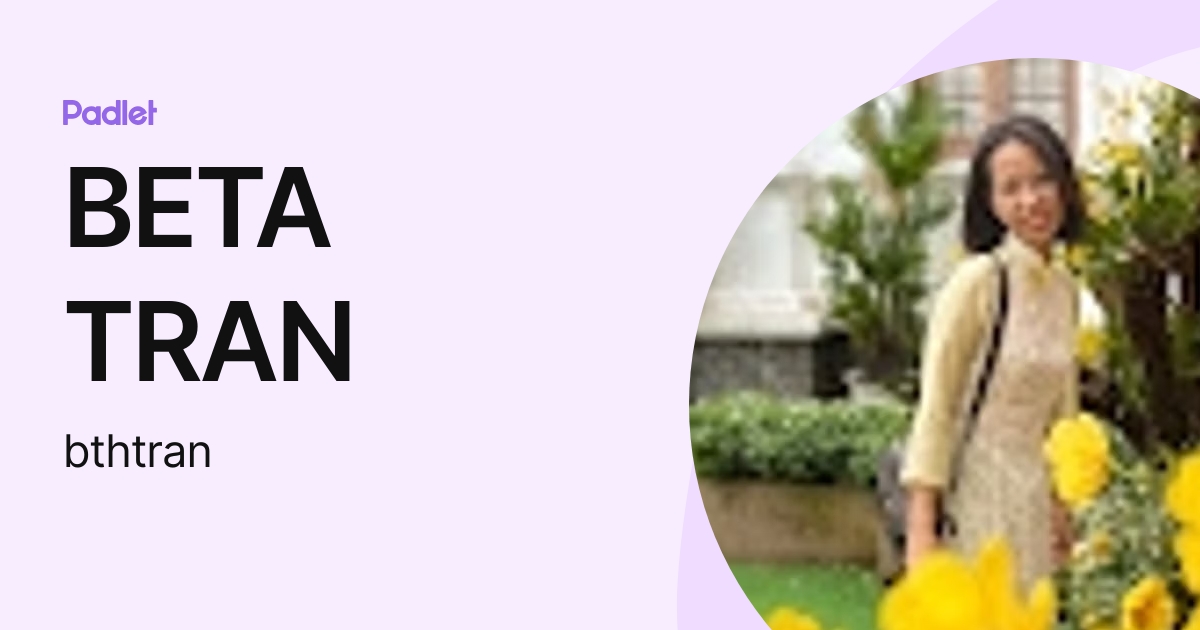 BETA TRAN (bthtran) profile | Padlet