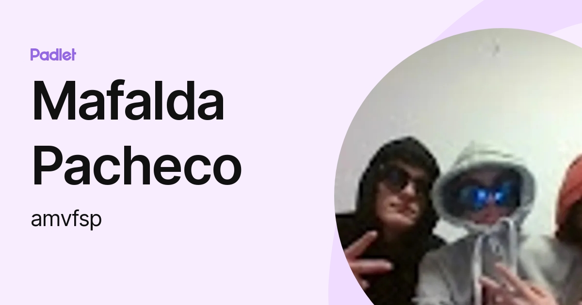 Mafalda Pacheco (amvfsp) profile | Padlet