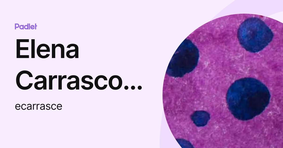 Elena Carrasco Gómez (ecarrasce) profile | Padlet