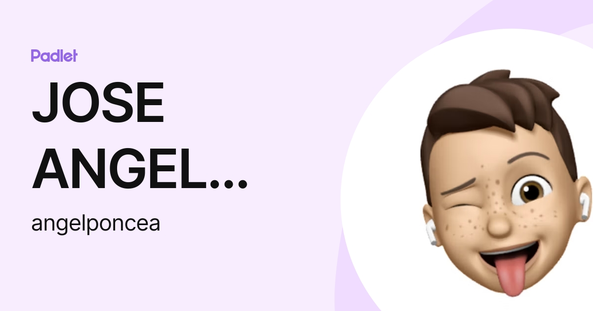 JOSE ANGEL PONCE ACATA (angelponcea) profile | Padlet