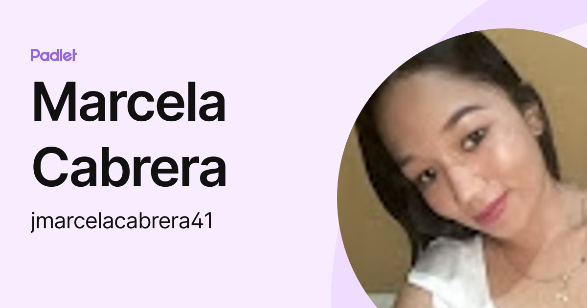 Marcela Cabrera (jmarcelacabrera41) profile | Padlet