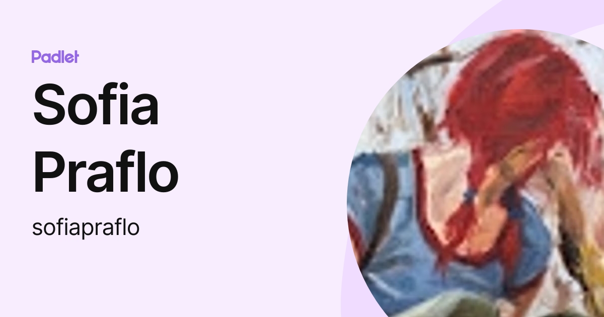 Sofia Praflo (sofiapraflo) profile | Padlet