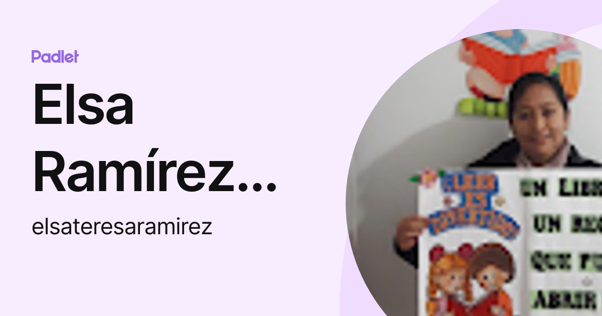 Elsa Ramírez Sánchez (elsateresaramirez) profile | Padlet