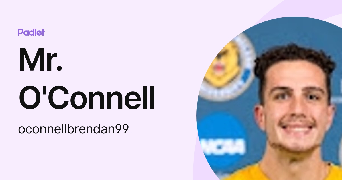 Mr. O'Connell (oconnellbrendan99) profile | Padlet