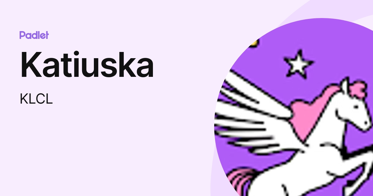 Katiuska (KLCL) profile | Padlet