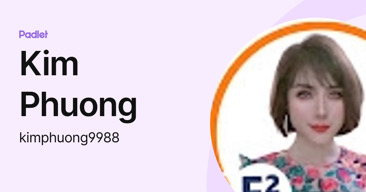 Kim Phuong (kimphuong9988) profile | Padlet