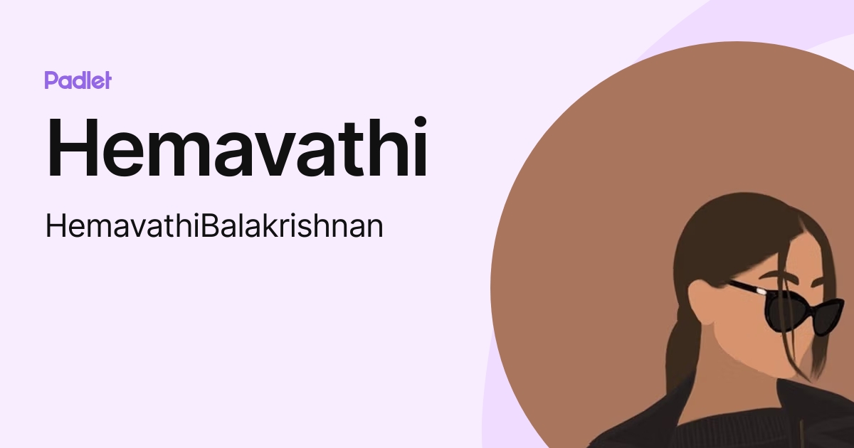Hemavathi (HemavathiBalakrishnan) profile | Padlet