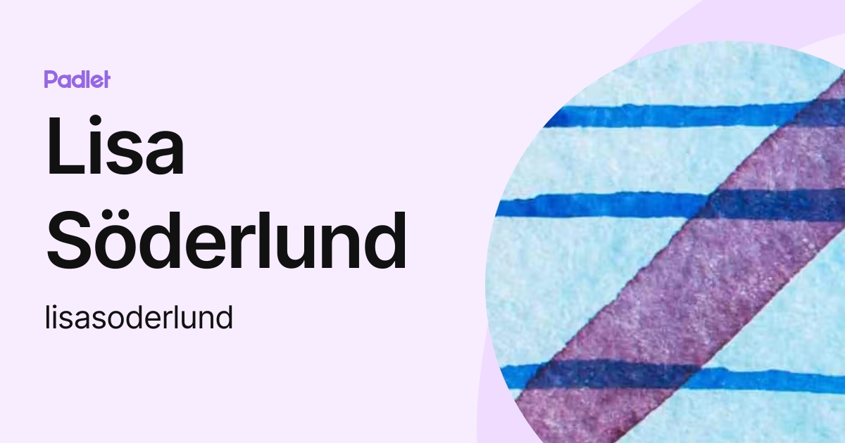 Lisa Söderlund (lisasoderlund) profile | Padlet