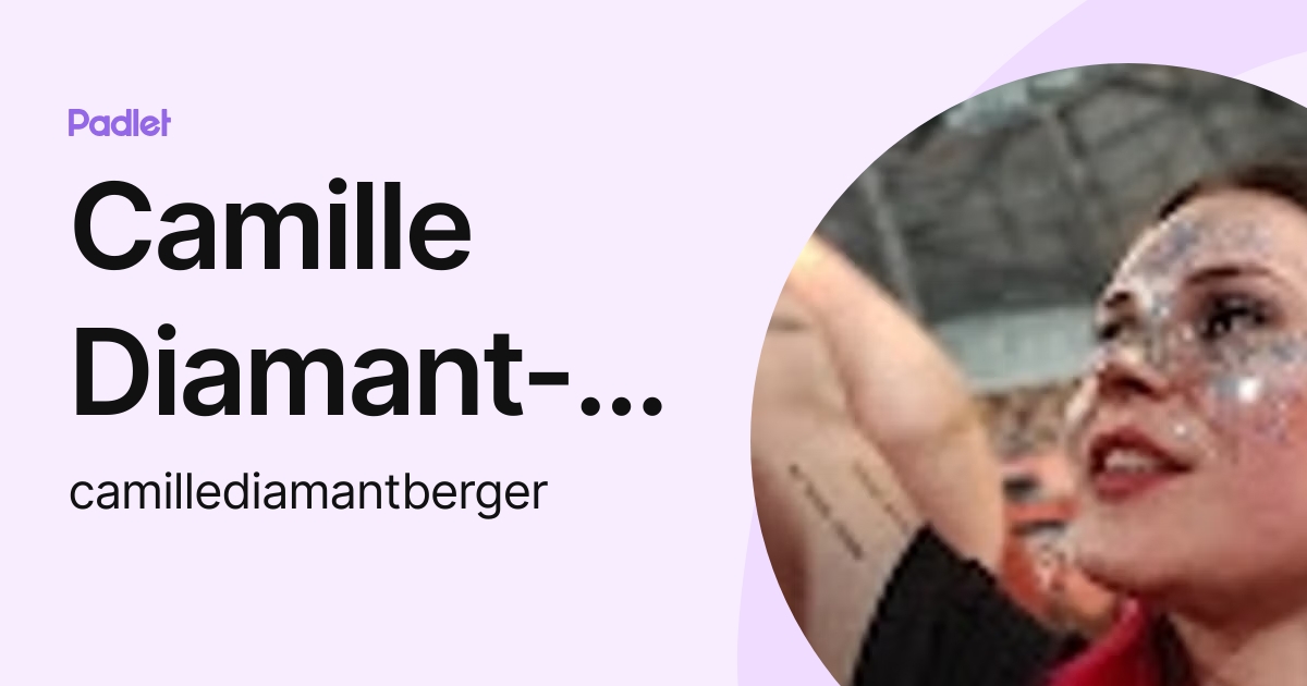 Camille Diamant-Berger (camillediamantberger) profile | Padlet