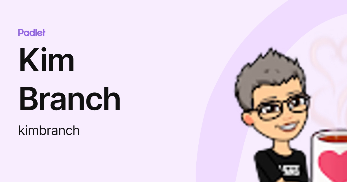 Kim Branch (kimbranch) profile | Padlet
