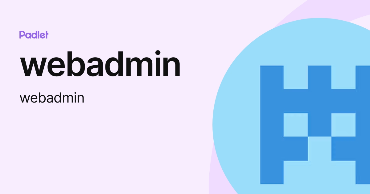 webadmin (webadmin) profile | Padlet