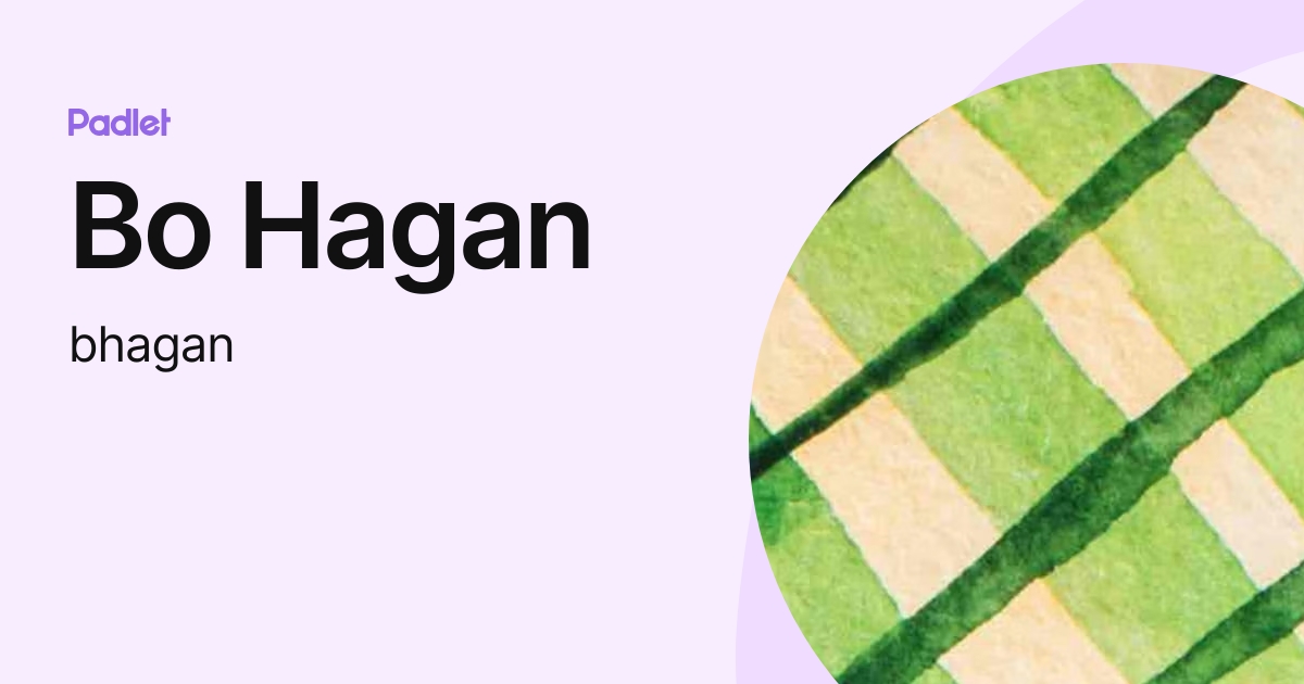 Bo Hagan (bhagan) profile | Padlet