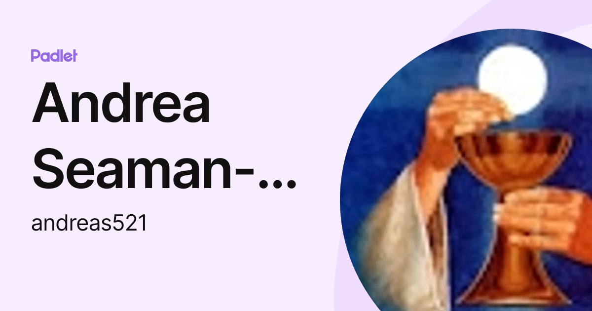 Andrea Seaman-Williams (andreas521) profile | Padlet
