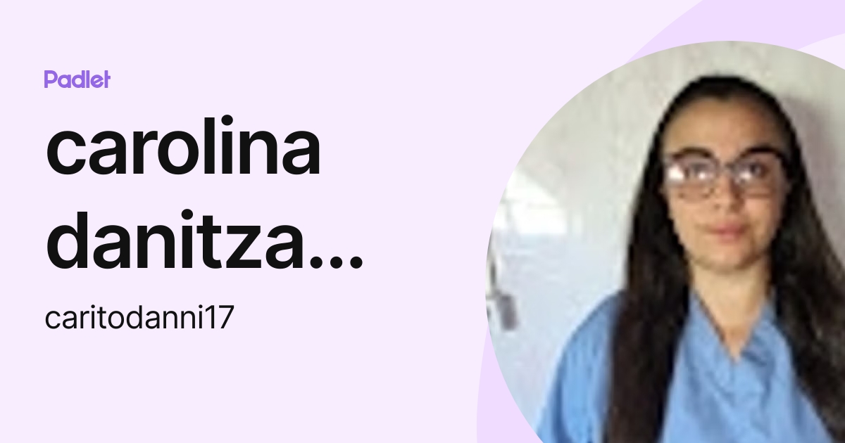 carolina danitza ruiz pinuer (caritodanni17) profile | Padlet