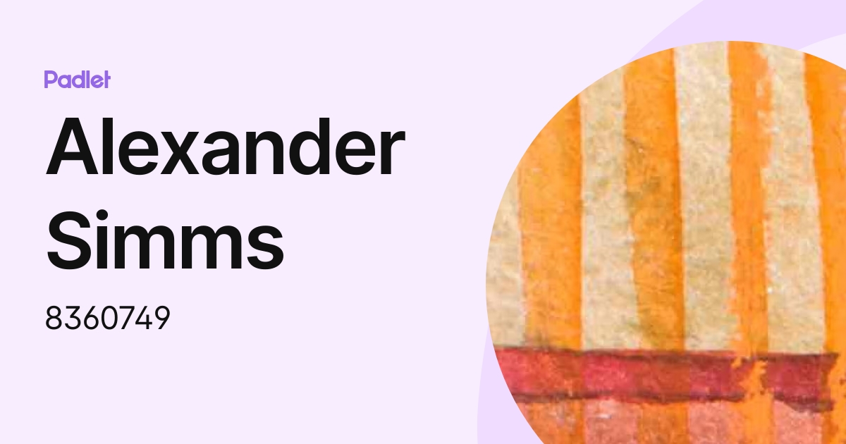 Alexander Simms (8360749) profile | Padlet