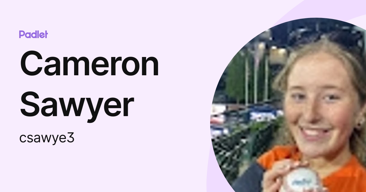 Cameron Sawyer Csawye3 Profile Padlet