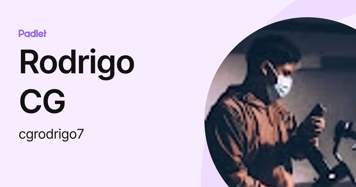 Rodrigo CG (cgrodrigo7) profile | Padlet
