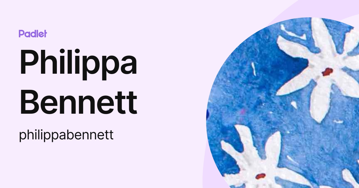 Philippa Bennett (philippabennett) profile | Padlet