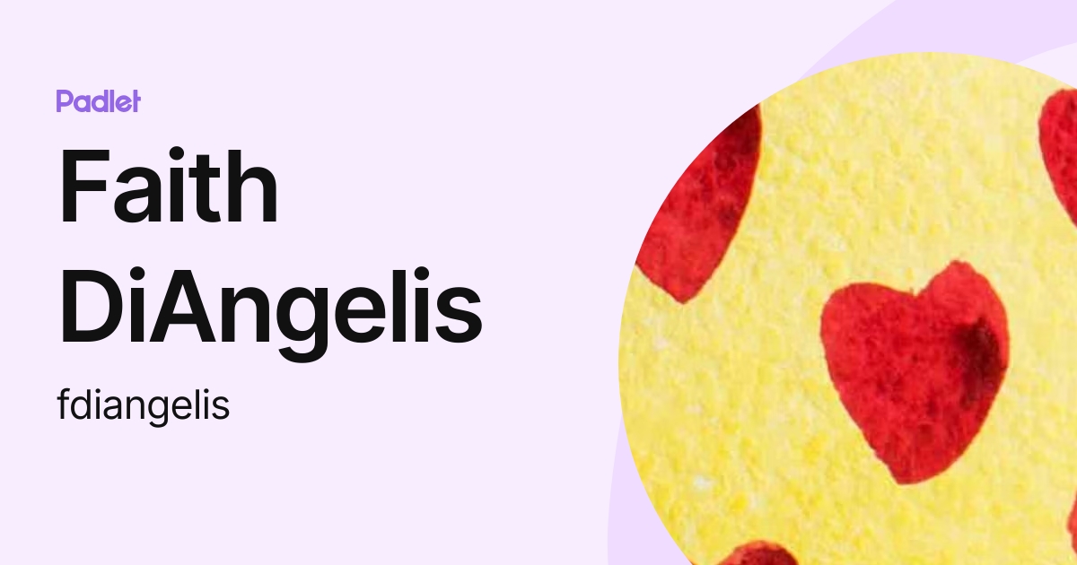 Faith DiAngelis (fdiangelis) profile | Padlet