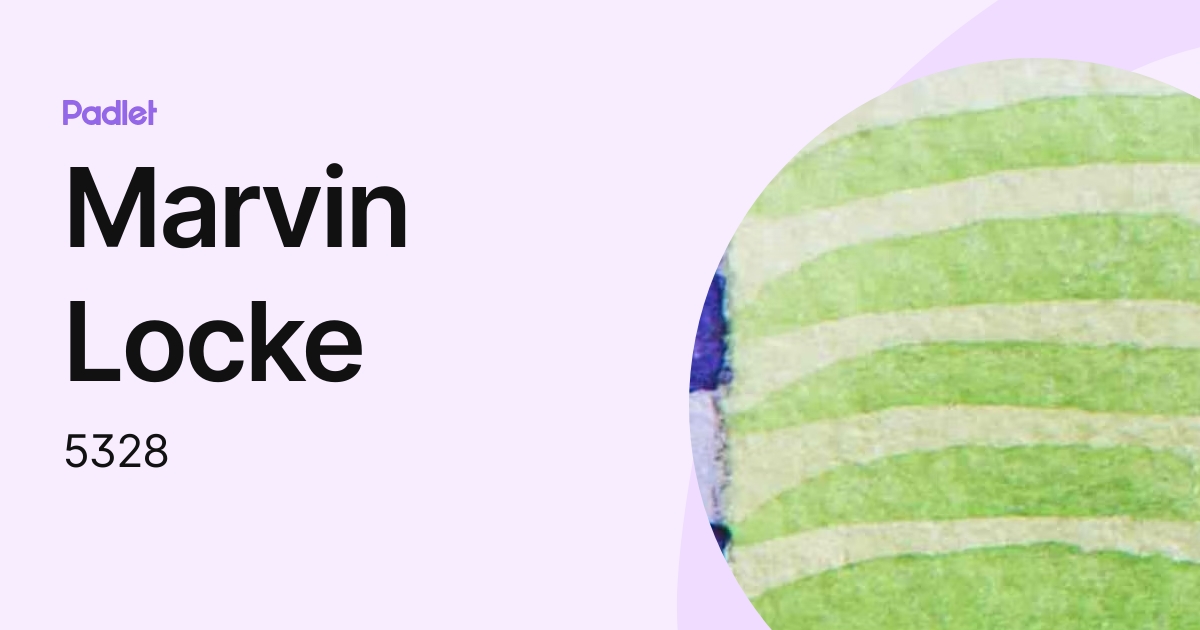 Marvin Locke (5328) profile | Padlet