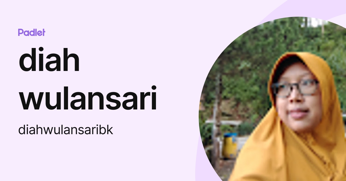 diah wulansari (diahwulansaribk) profile | Padlet