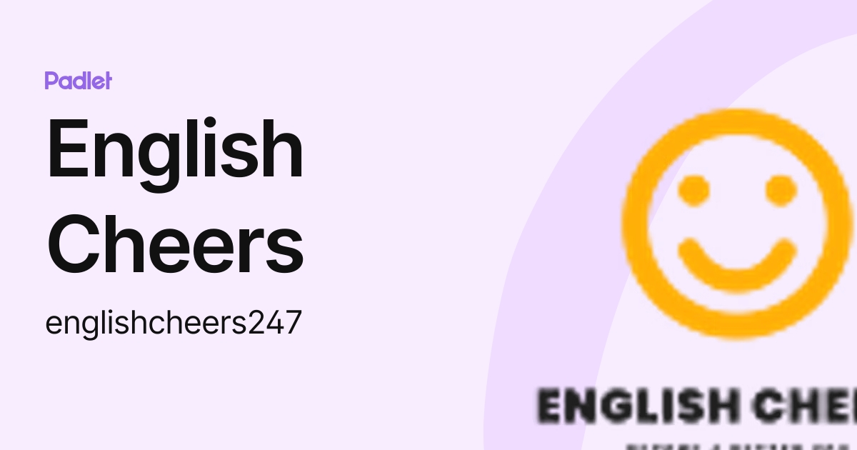 English Cheers (englishcheers247) profile | Padlet