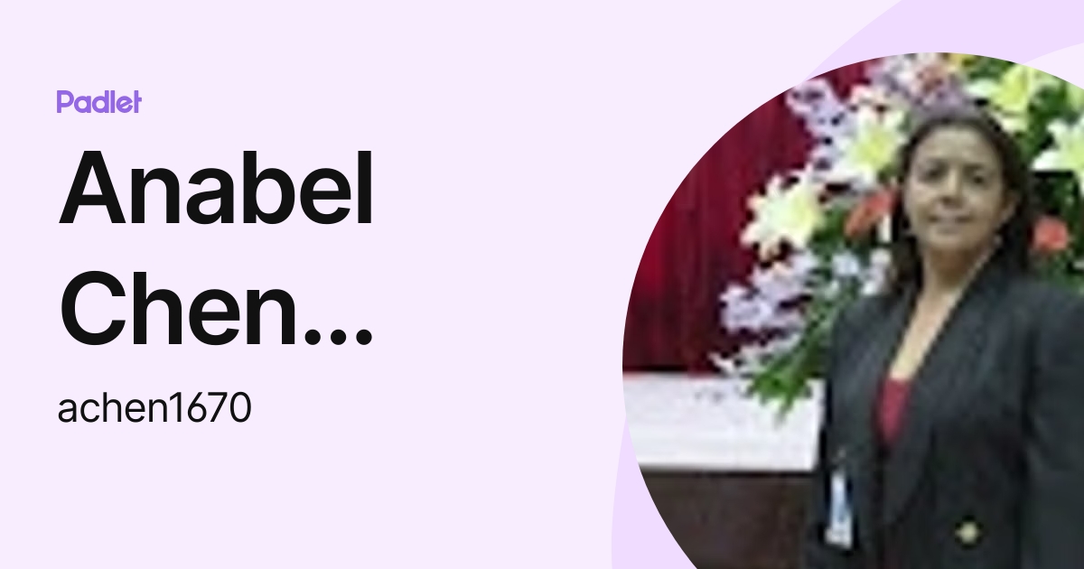 Anabel Chen Molina (achen1670) profile | Padlet