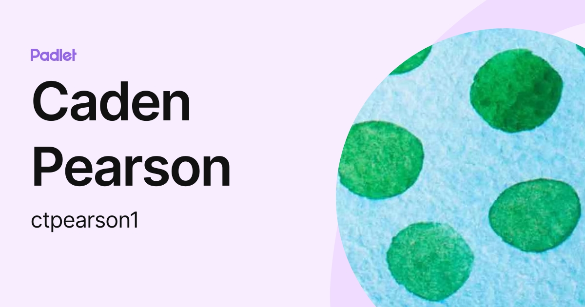Caden Pearson (ctpearson) profile | Padlet