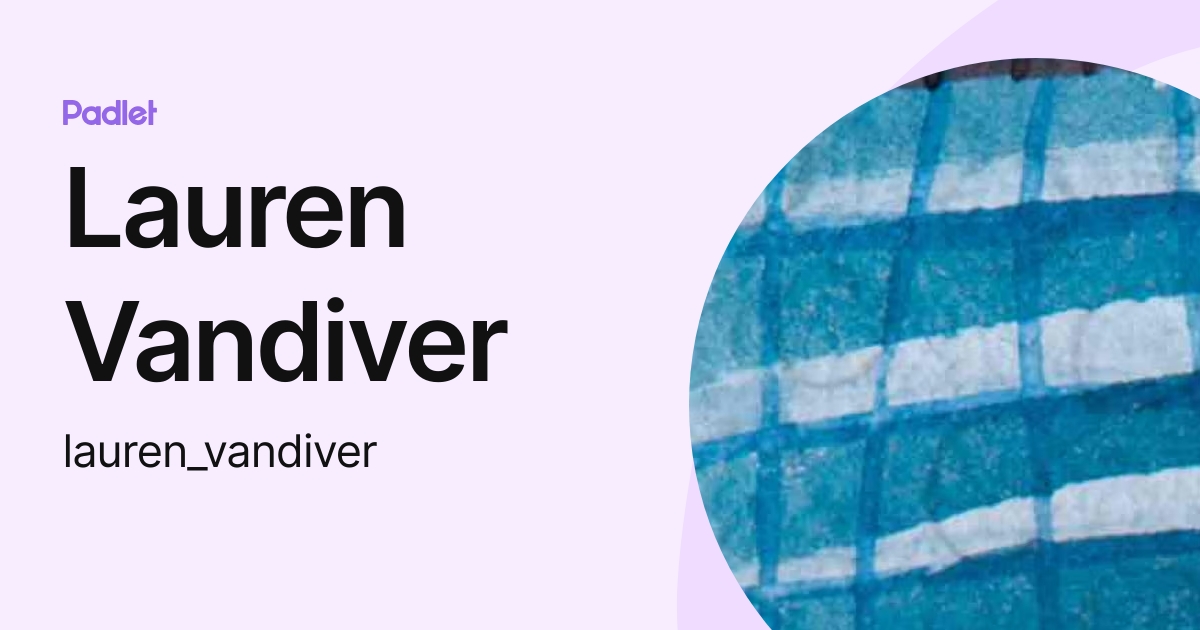 Lauren Vandiver (lauren_vandiver) profile | Padlet