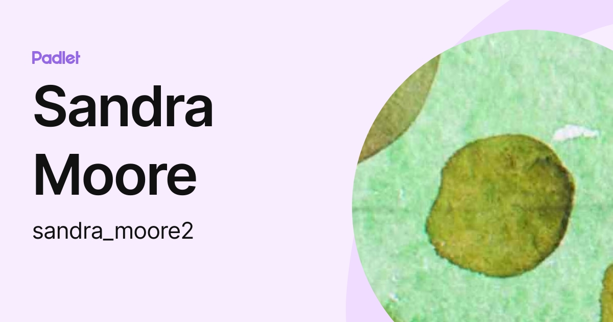 Sandra Moore (sandra_moore2) profile | Padlet