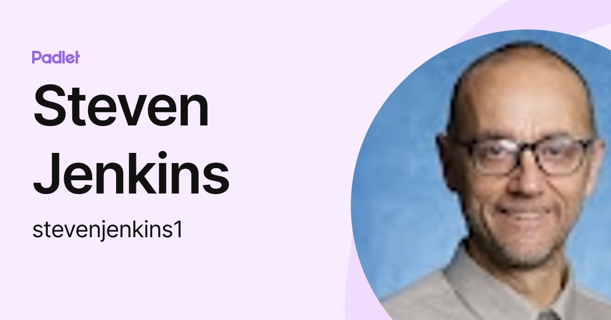 Steven Jenkins (stevenjenkins1) profile | Padlet