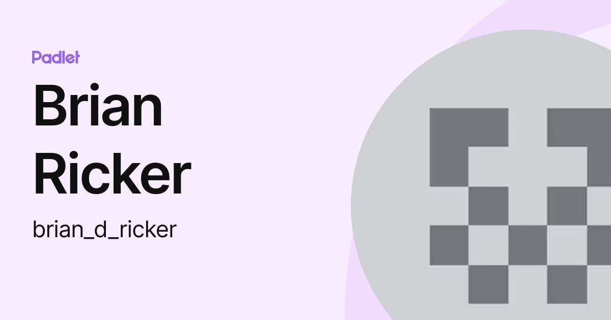 Brian Ricker (brian_d_ricker) profile | Padlet