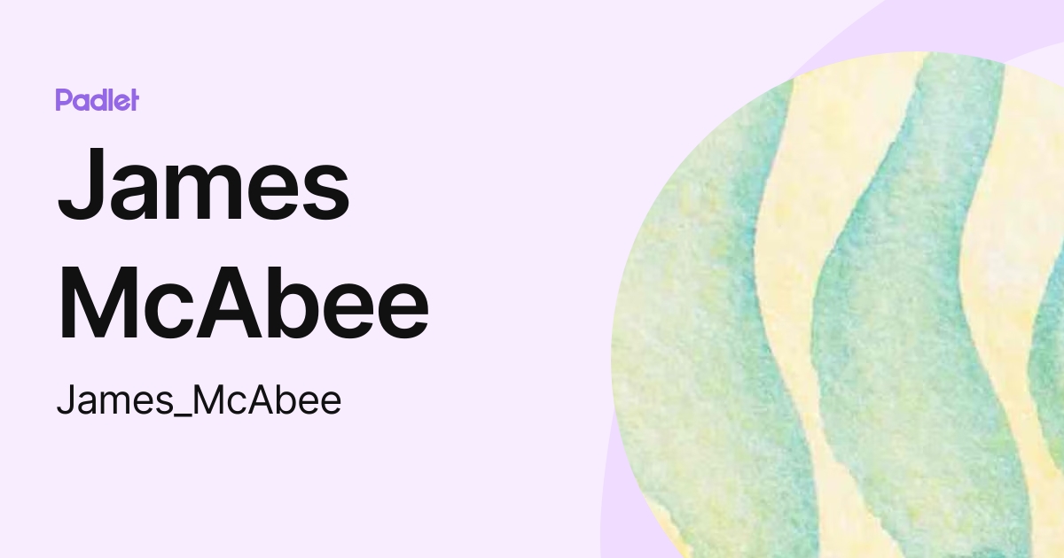 James McAbee (James_McAbee) profile | Padlet