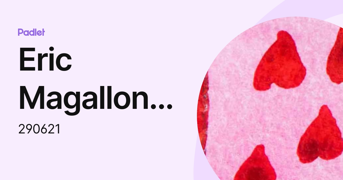 Eric Magallon-Cacho (290621) profile | Padlet