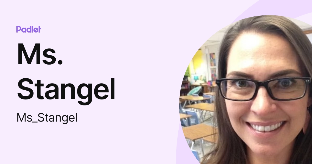 Ms. Stangel (Ms_Stangel) profile | Padlet