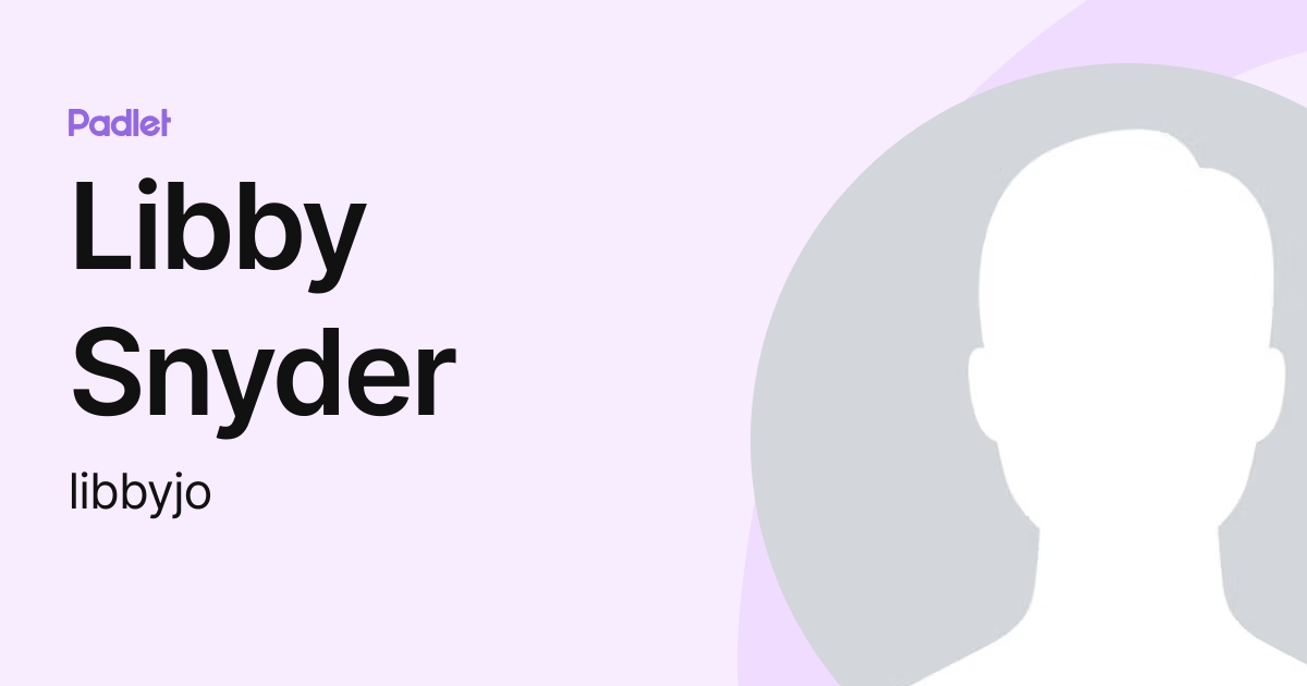 Libby Snyder (libbyjo) profile | Padlet