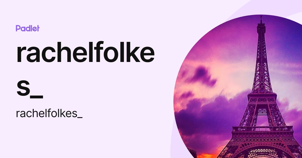 rachelfolkes_ (rachelfolkes_) profile | Padlet