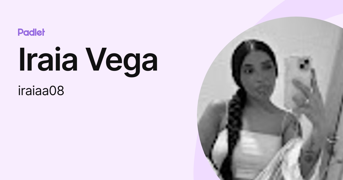 Iraia Vega (iraiaa08) profile | Padlet