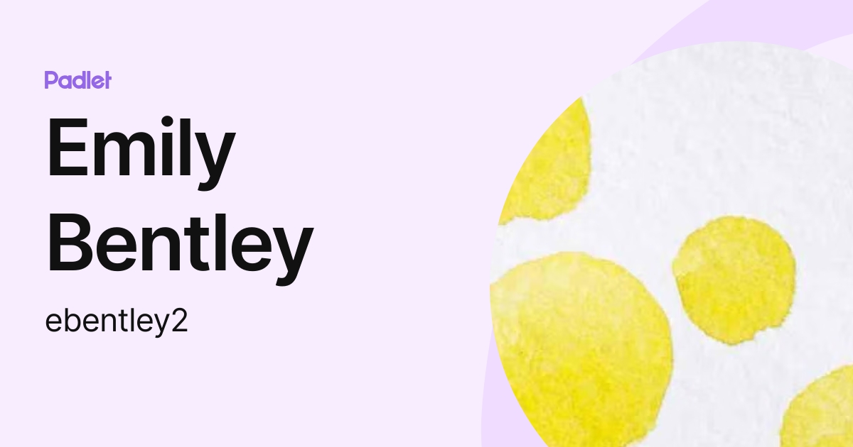 Emily Bentley (ebentley2) profile | Padlet