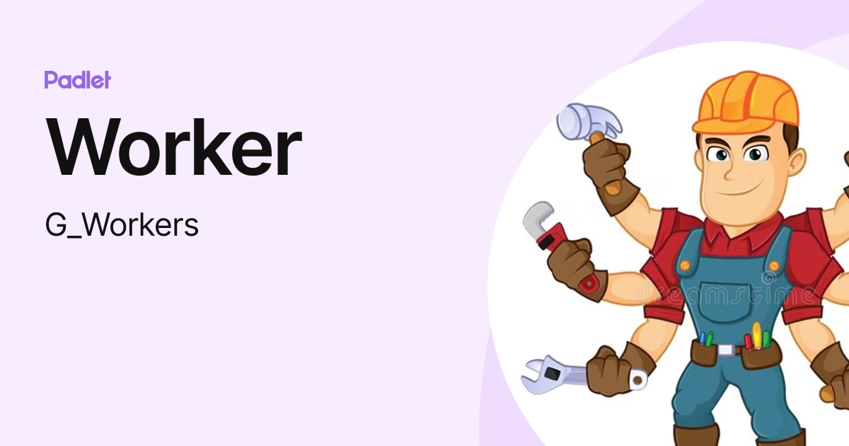 Worker (G_Workers) profile | Padlet