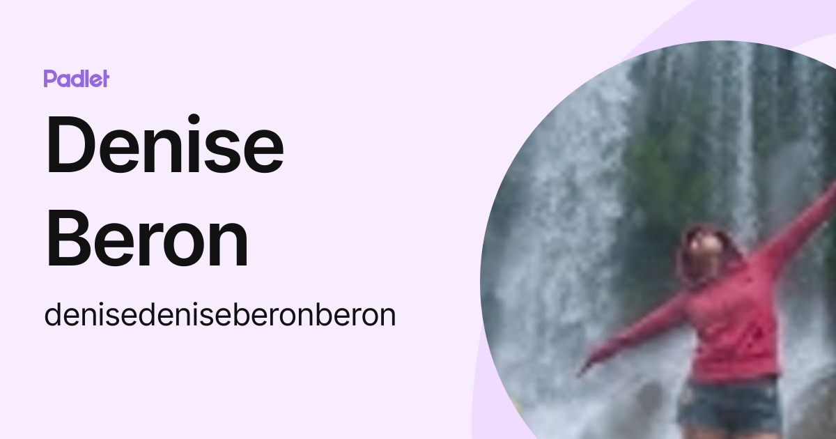 Denise Beron (denisedeniseberonberon) profile | Padlet