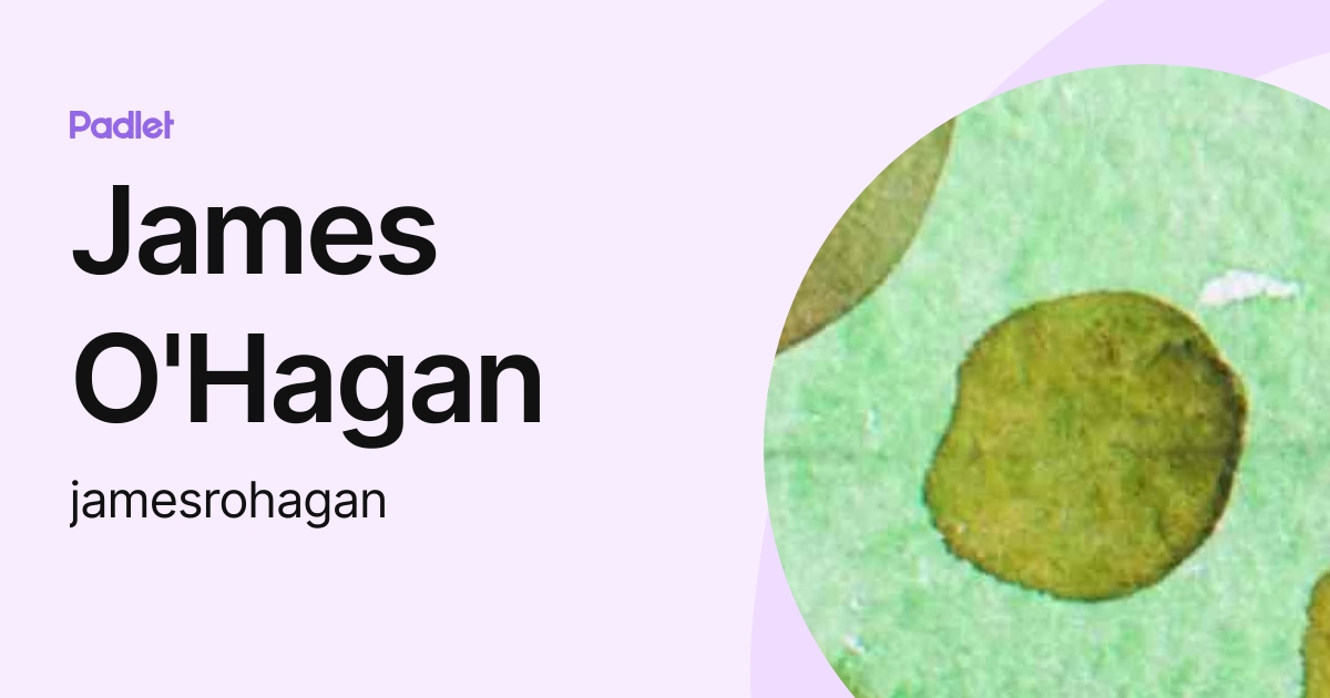 James O Hagan Jamesrohagan Profile Padlet