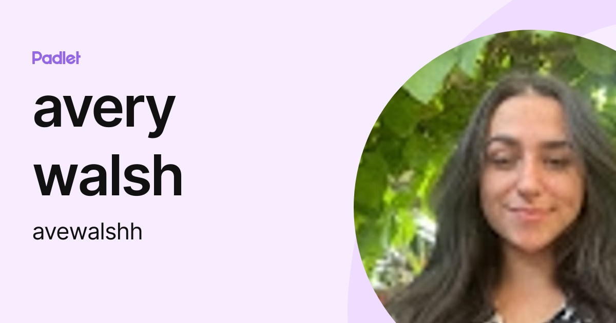 avery walsh (avewalshh) profile | Padlet
