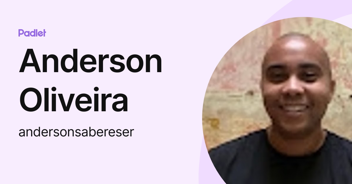 Anderson Oliveira (andersonsabereser) profile | Padlet