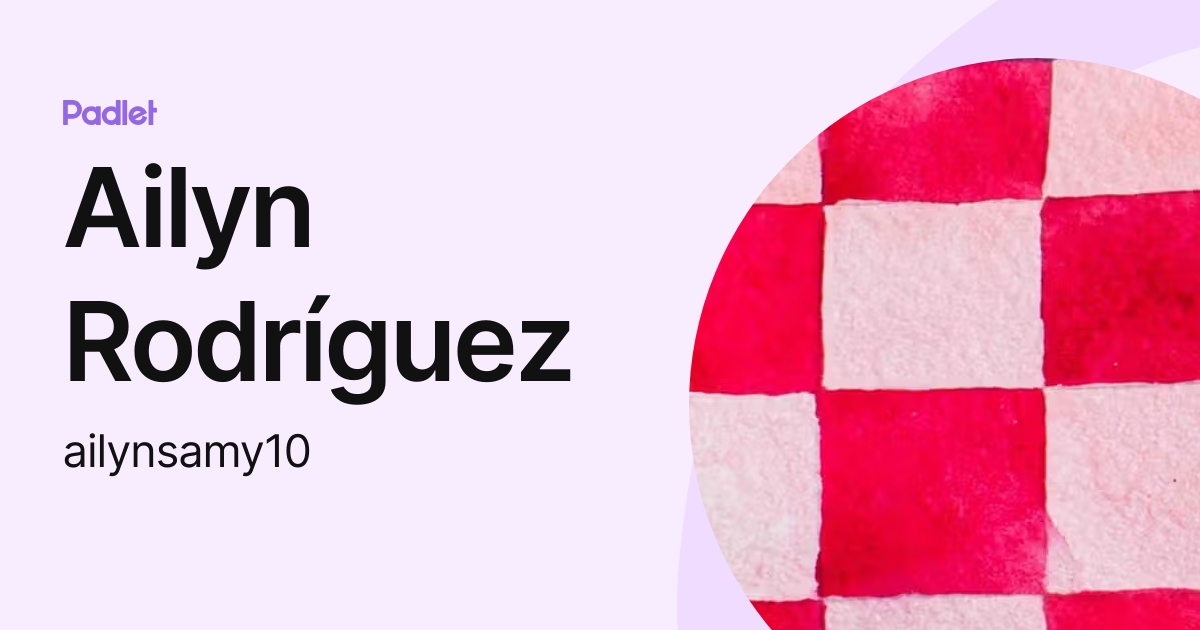 Ailyn Rodríguez (ailynsamy10) profile | Padlet