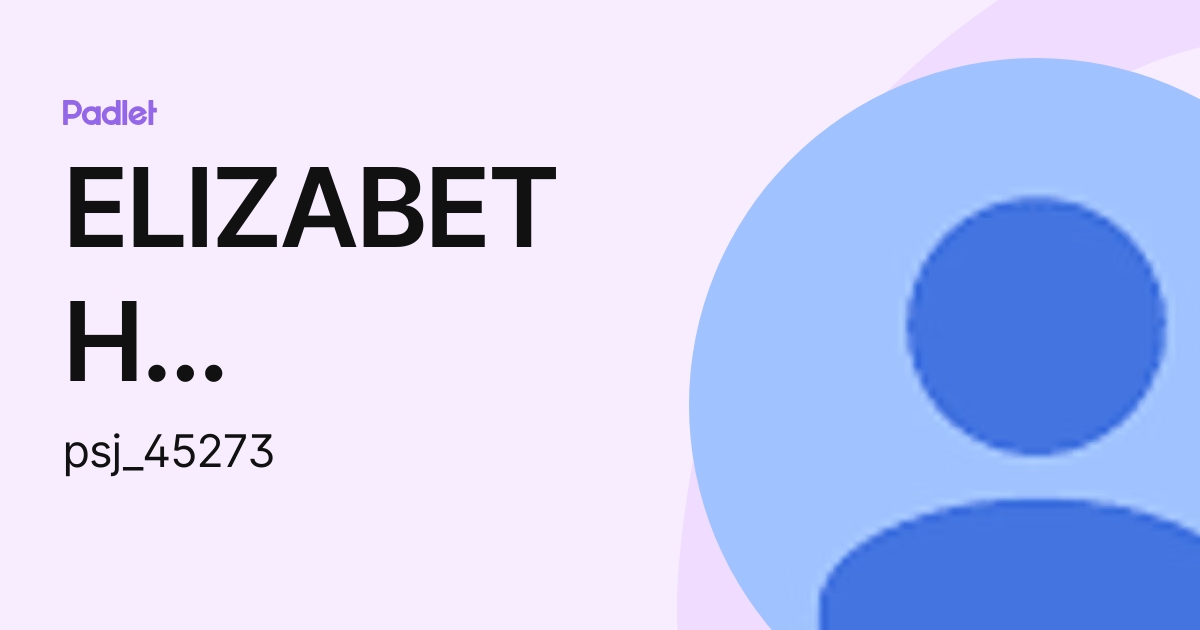 ELIZABETH QUIROGA MENECES (psj_45273) profile | Padlet
