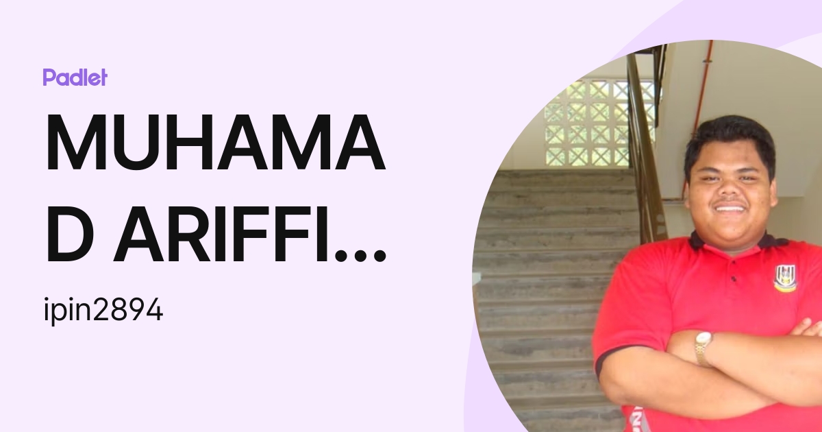 MUHAMAD ARIFFIN BIN YATIM MUSTAFA (ipin2894) profile | Padlet