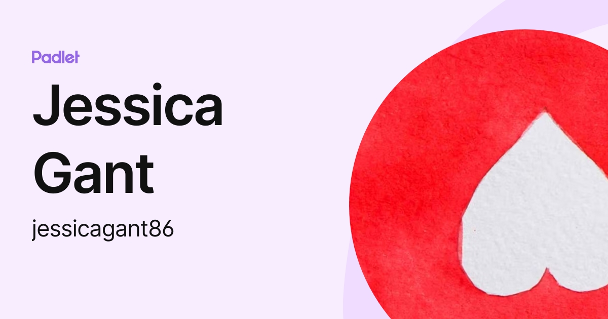 Jessica Gant (jessicagant86) profile | Padlet