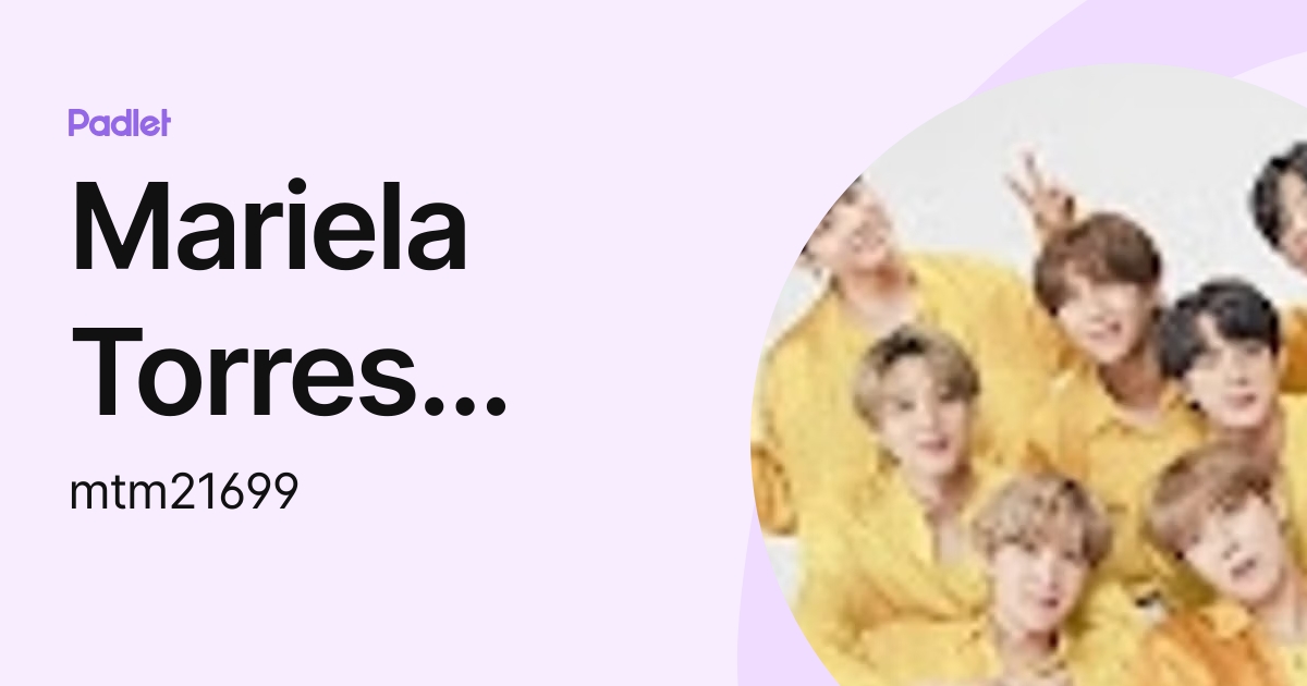 Mariela Torres Mendoza (mtm21699) profile | Padlet
